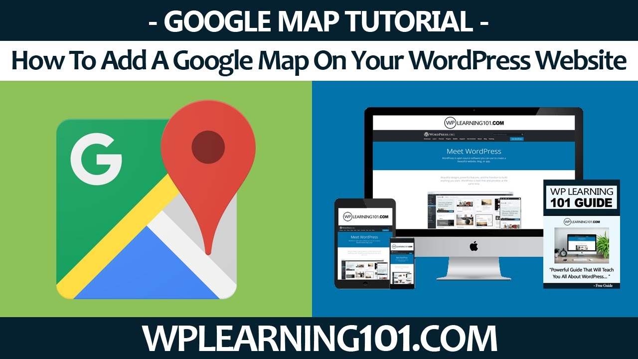 How To Add A Google Map On Your WordPress Website (Step By Step Tutorial)