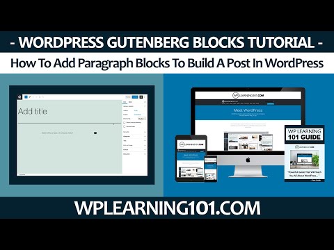How To Add WordPress Gutenberg Paragraph Blocks To Build A Post In WordPress (Step By Step Tutorial)