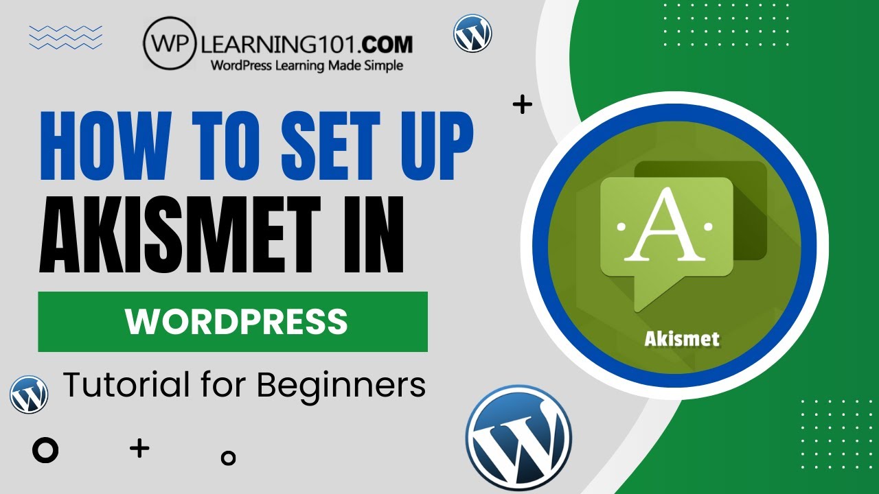 How To Set Up Akismet In WordPress