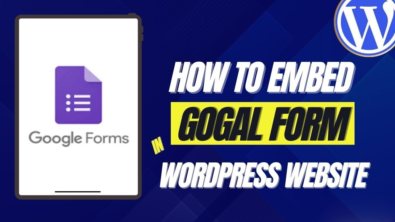 How To Embed Google Forms In Your Website On WordPress