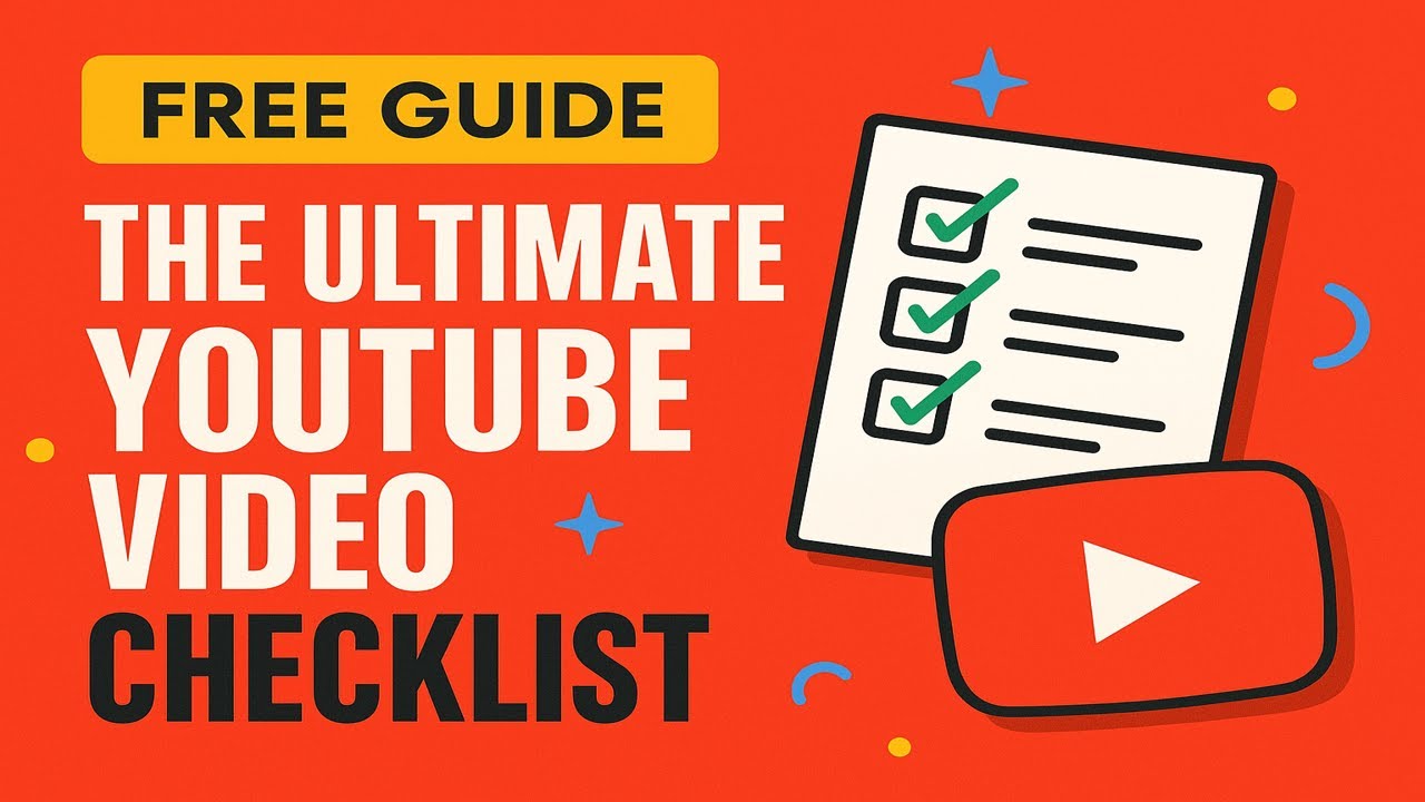 The Ultimate YouTube Video Checklist