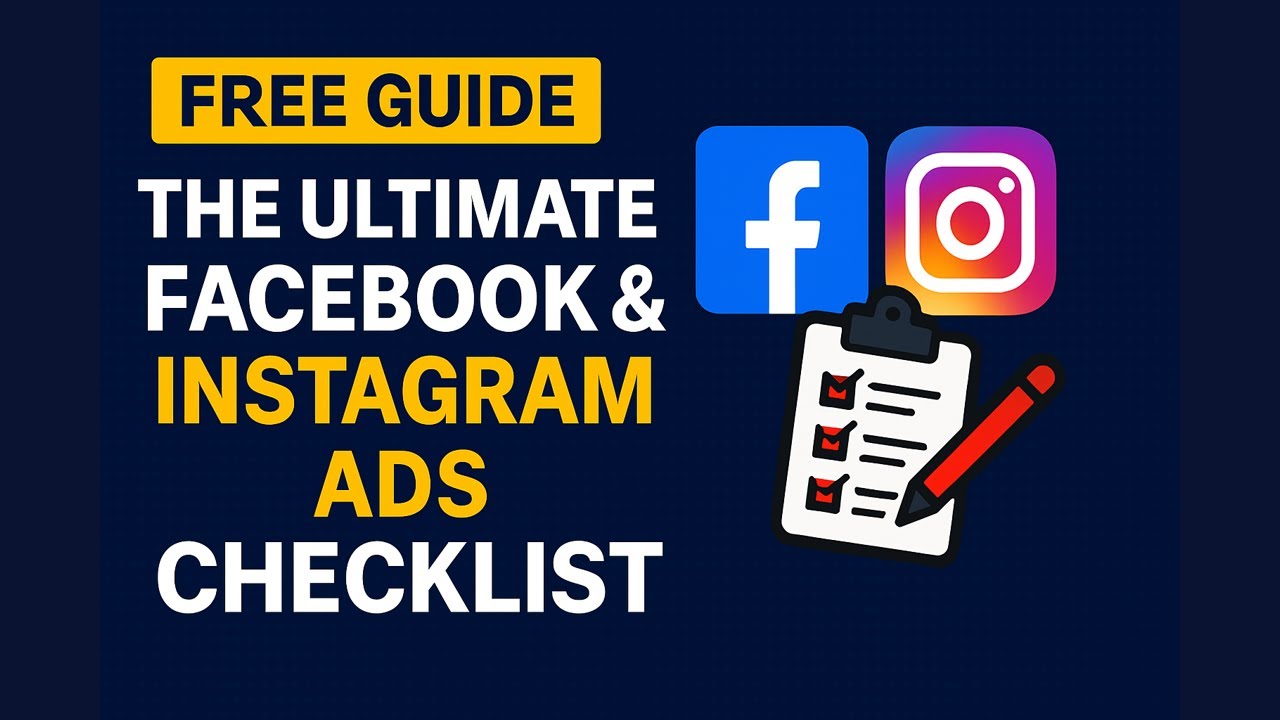 The Ultimate Facebook & Instagram Ads Checklist